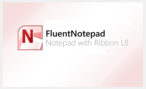 FluentNotepad - Ribbon 风格记事本 - 小众软件